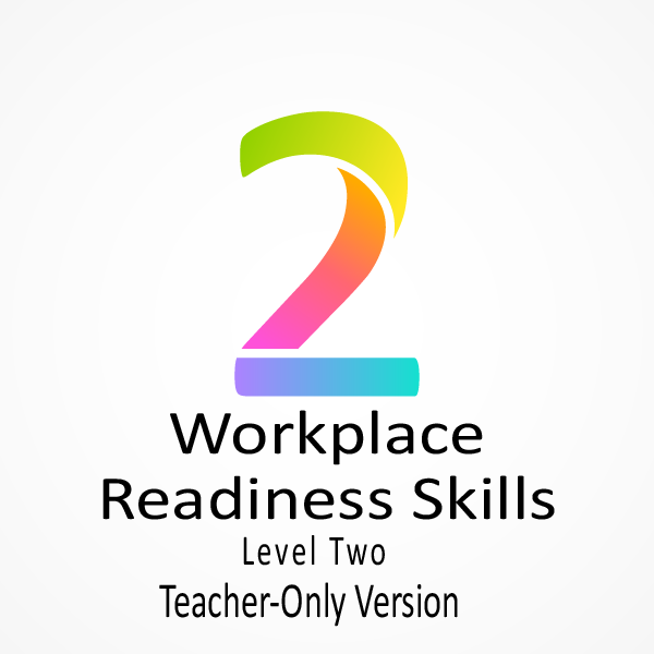 Level 2: Workplace Readiness Skills (teacher-only version) - CTECS - WRS